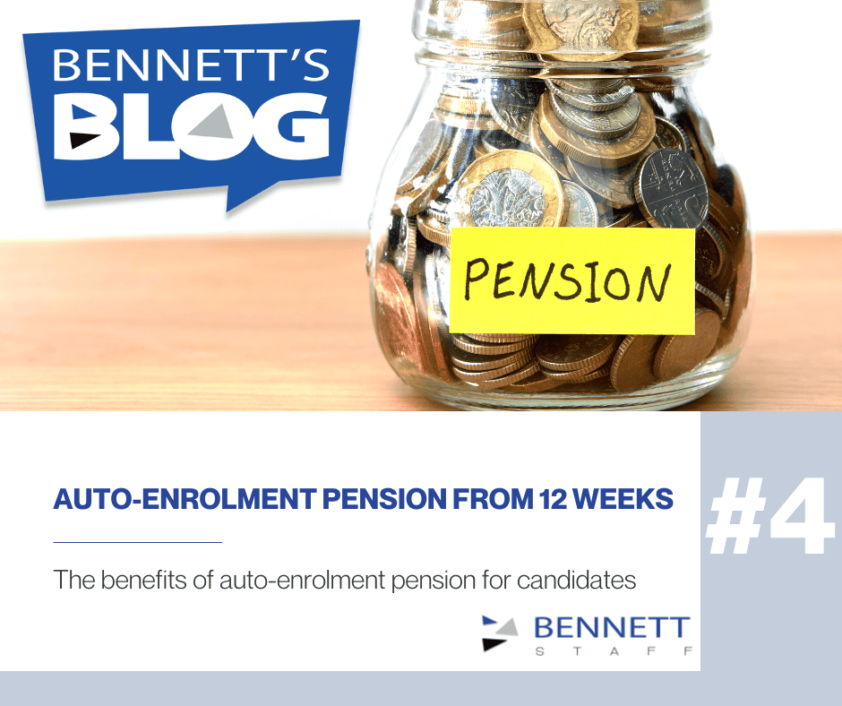 AUTO-ENROLMENT PENSION FROM 12 WEEKS - Bennett Staff